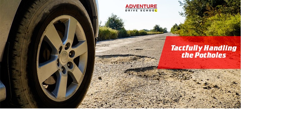 How to Avoid Potholes? Trainer’s 3 Golden Rules to Drive Safely